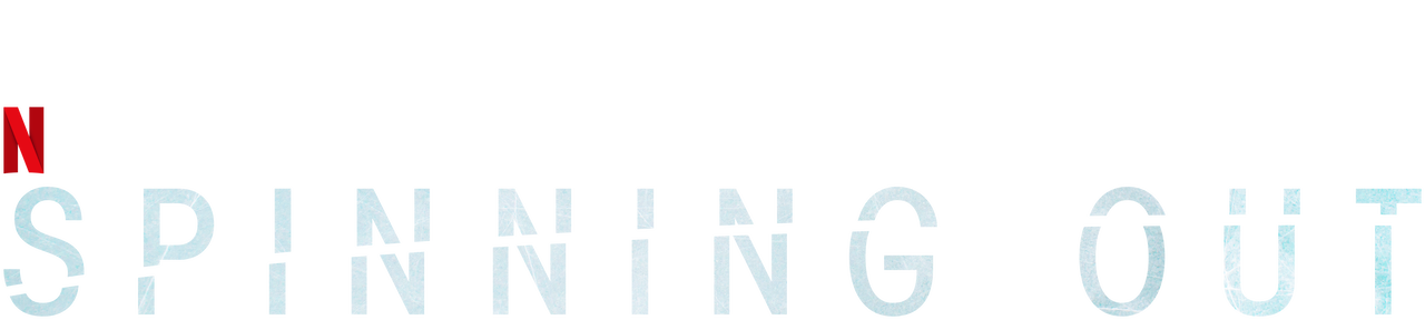 Watch Spinning Out | Netflix Official Site