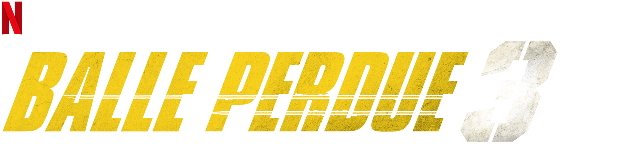 Watch Balle perdue 3 | Netflix Official Site