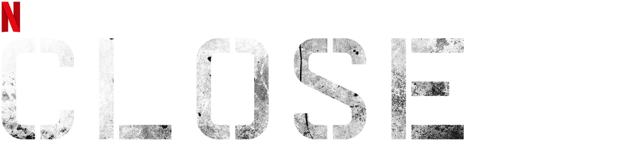 Watch Close | Netflix Official Site