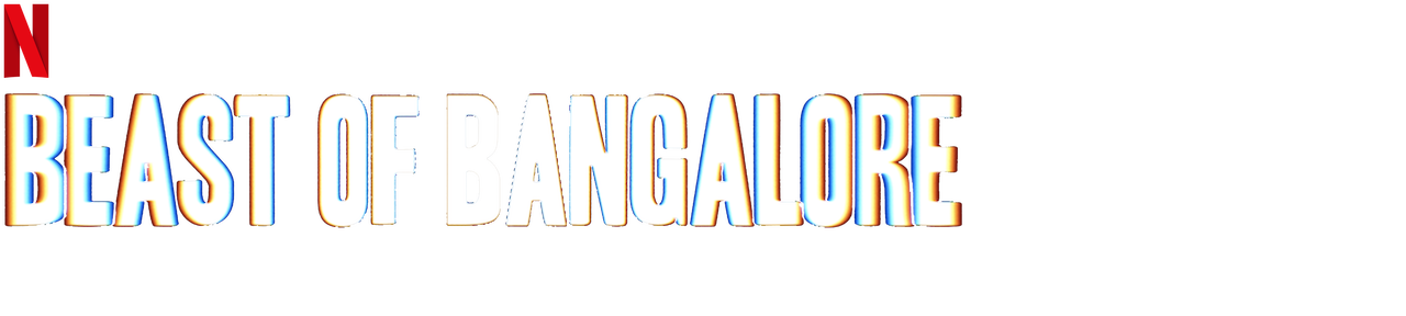 Watch Beast of Bangalore: Indian Predator | Netflix Official Site
