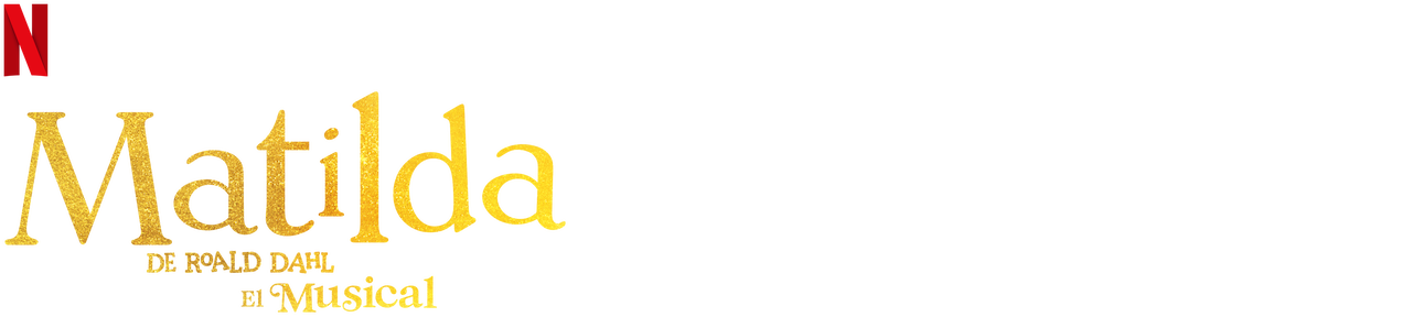 Matilda, de Roald Dahl: El musical | Sitio oficial de Netflix