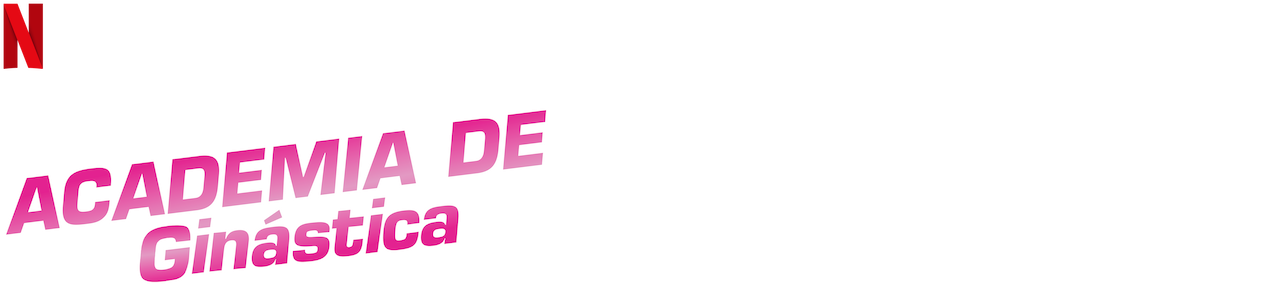 Watch Segunda Chance: Academia de Ginástica | Netflix Official Site