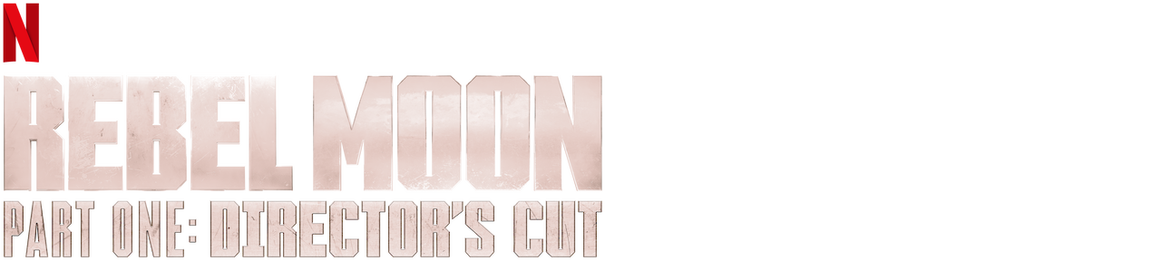 Watch Rebel Moon — Part One: Director’s Cut | Netflix Official Site