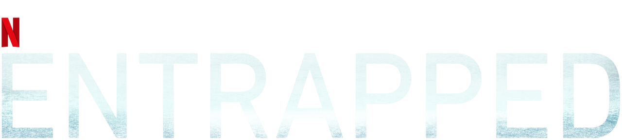 Watch Entrapped | Netflix Official Site