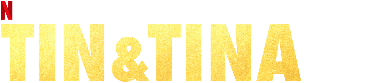 Watch Tin & Tina | Netflix Official Site