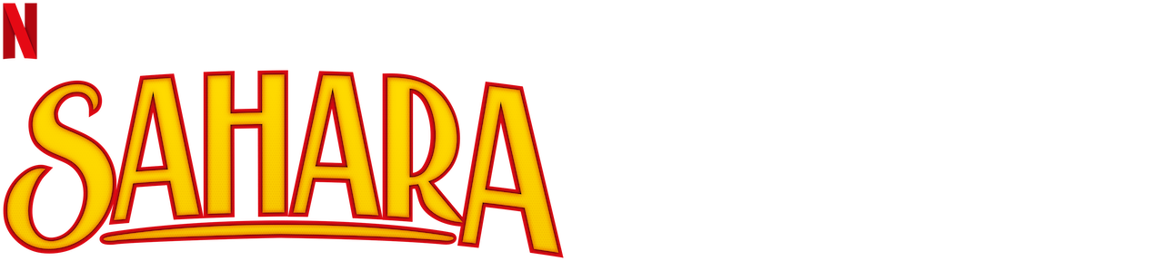 Watch Sahara | Netflix Official Site