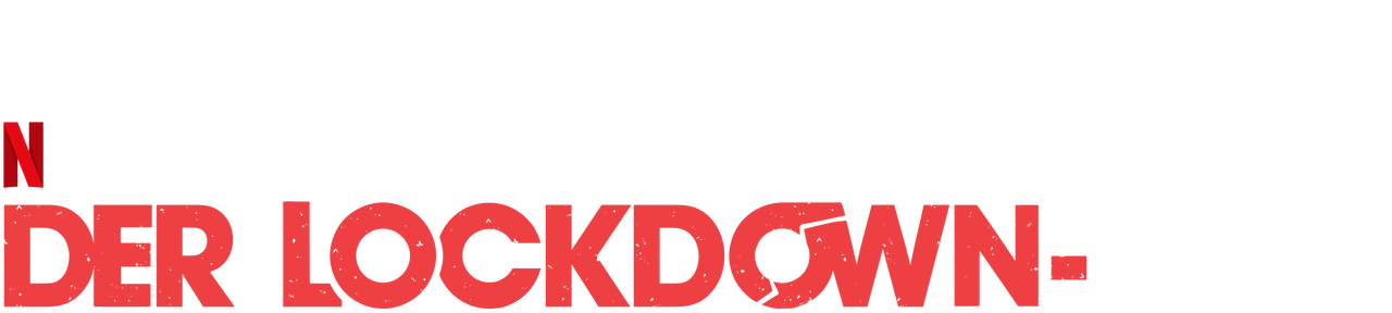 Der Lockdown-Plan | Netflix – offizielle Webseite