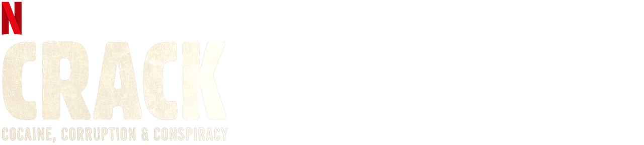 Watch Crack: Cocaine, Corruption & Conspiracy | Netflix Official Site