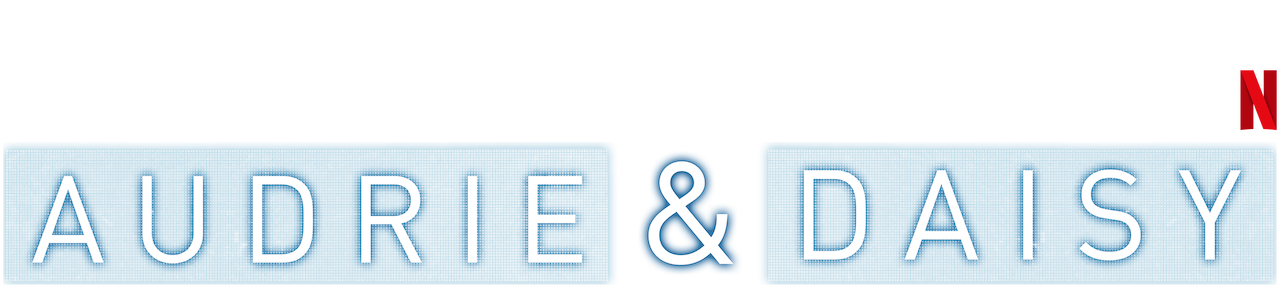 ‎Audrie & Daisy | موقع Netflix الرسمي