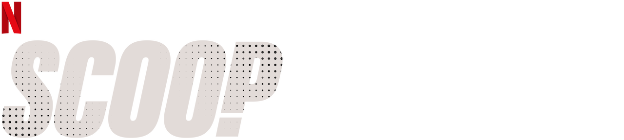 Watch Scoop | Netflix Official Site