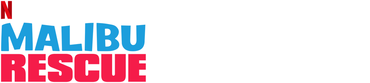Watch Malibu Rescue: The Next Wave | Netflix Official Site