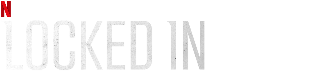 Locked In | Netflix – offizielle Webseite