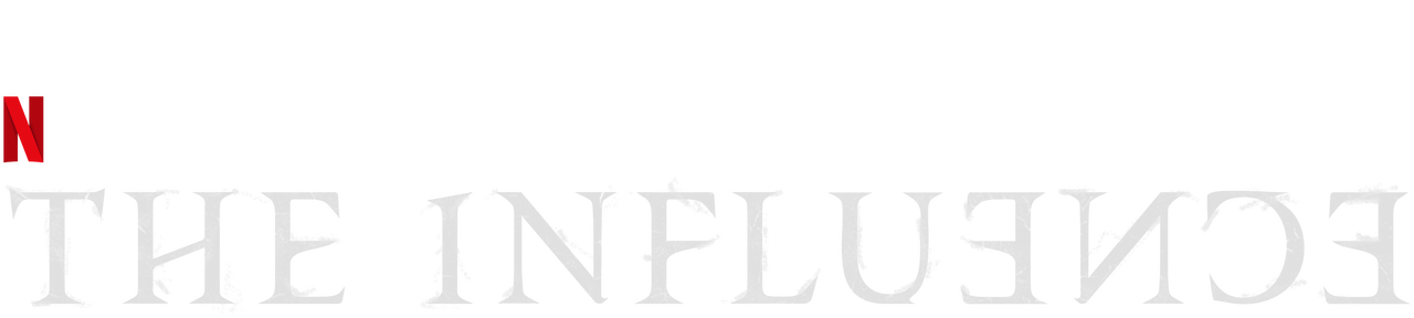 Watch The Influence | Netflix Official Site