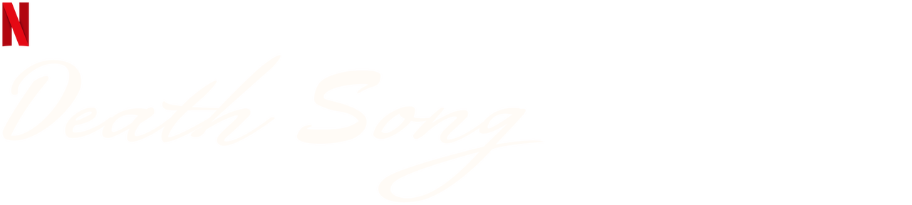 Death Song | Sitio oficial de Netflix