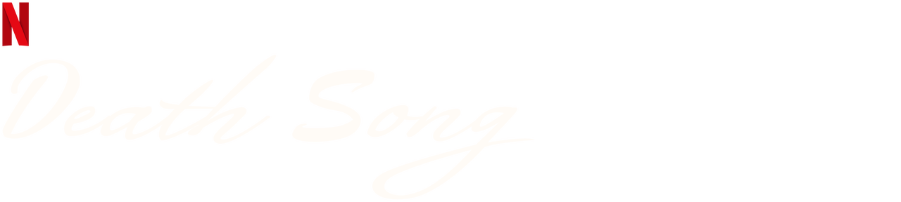 Death Song | Sitio oficial de Netflix