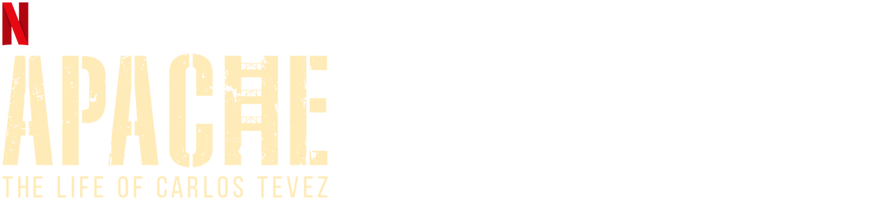 Apache: The Life of Carlos Tevez | Netflix – offizielle Webseite