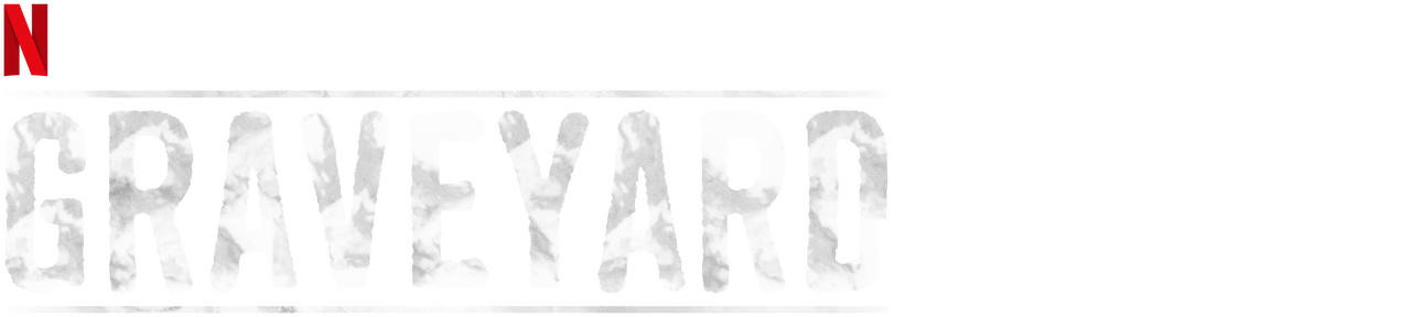 Watch Graveyard | Netflix Official Site