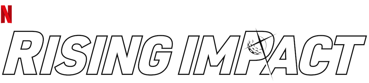 Watch Rising Impact | Netflix Official Site