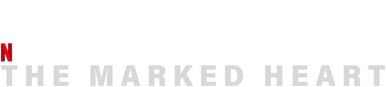 Watch The Marked Heart | Netflix Official Site