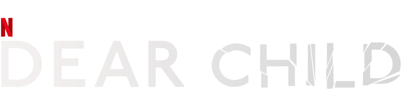 Watch Dear Child | Netflix Official Site