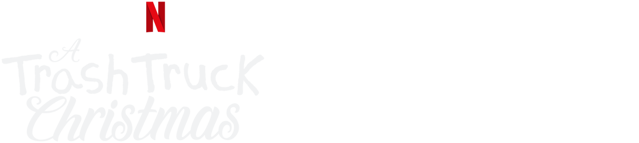 Watch A Trash Truck Christmas | Netflix Official Site