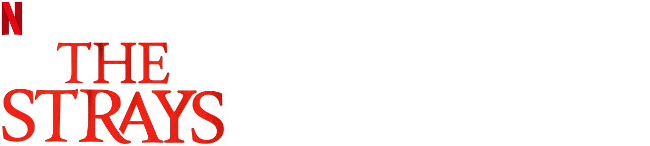 Watch The Strays | Netflix Official Site