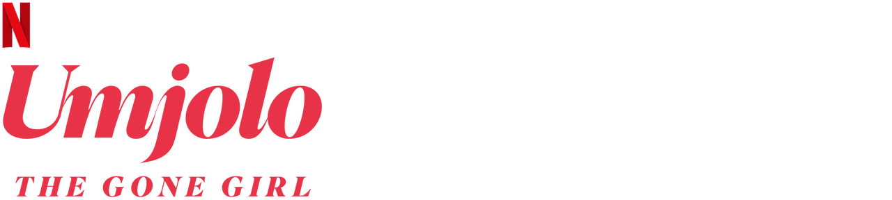 Watch Umjolo: The Gone Girl | Netflix Official Site