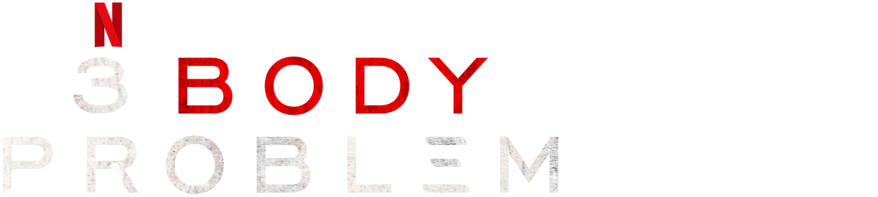 Watch 3 Body Problem | Netflix Official Site