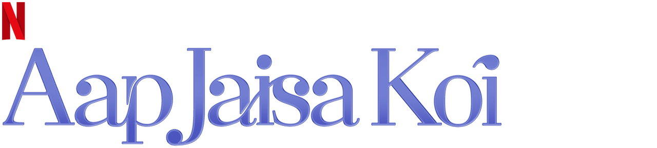 Watch Aap Jaisa Koi | Netflix Official Site