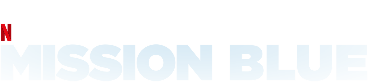 Watch Mission Blue | Netflix Official Site
