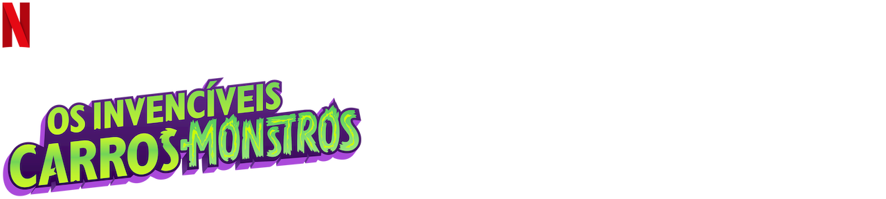 Watch Os Invencíveis CarrosMonstros | Netflix Official Site