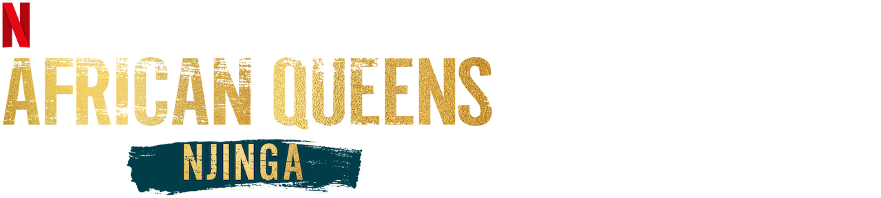 Watch African Queens: Njinga | Netflix Official Site