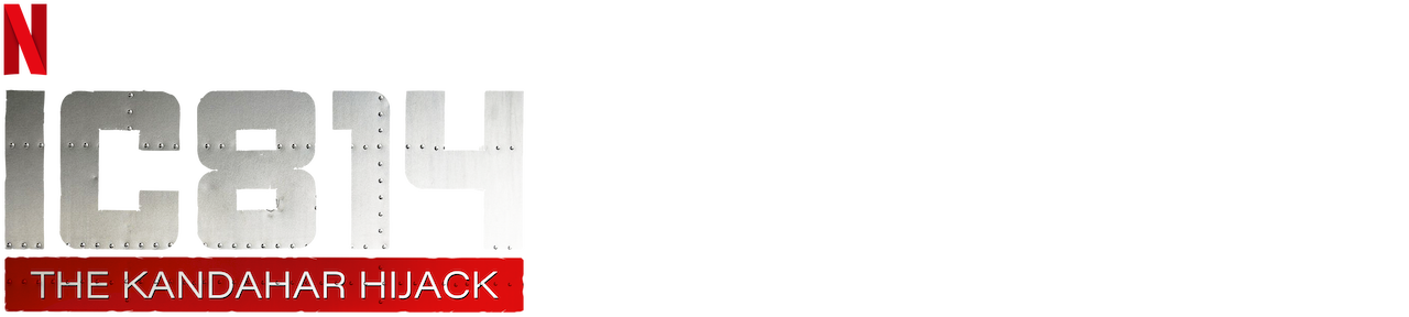 Watch IC 814: The Kandahar Hijack | Netflix Official Site