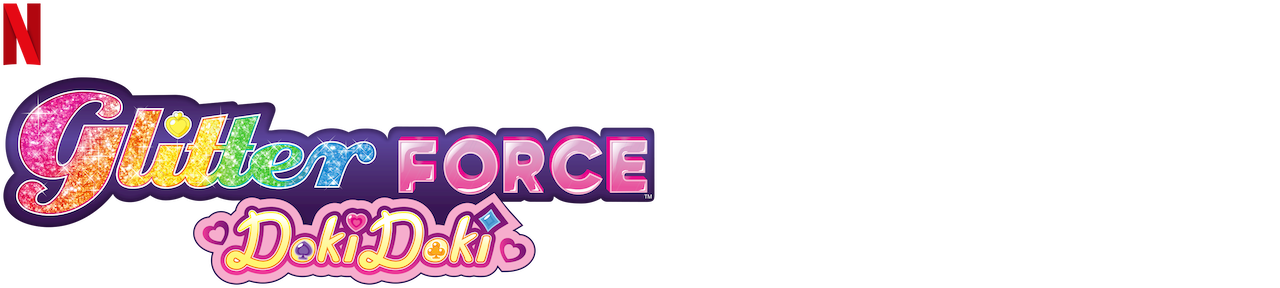 Glitter Force Doki Doki | Sitio oficial de Netflix