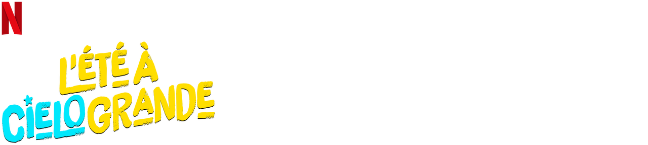 Watch L'Été à Cielo Grande | Netflix Official Site