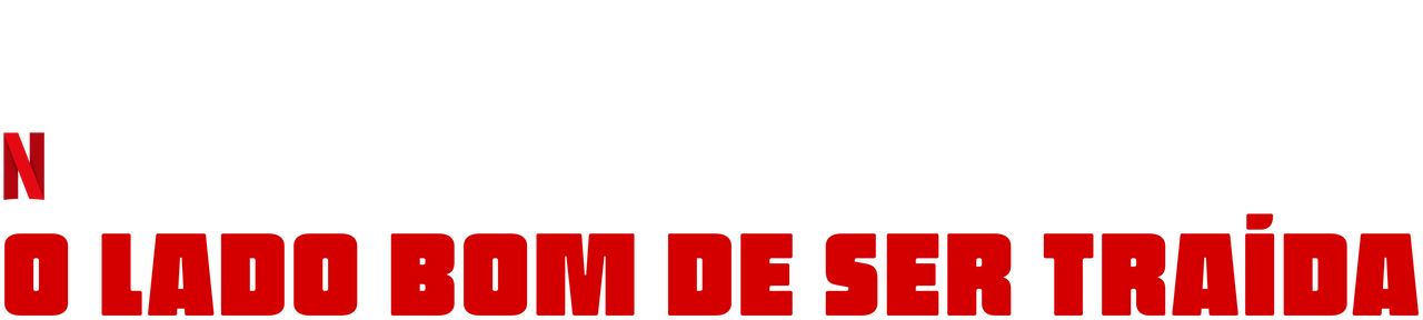 O Lado Bom de Ser Traída | Site oficial da Netflix