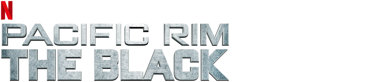 Watch Pacific Rim: The Black | Netflix Official Site
