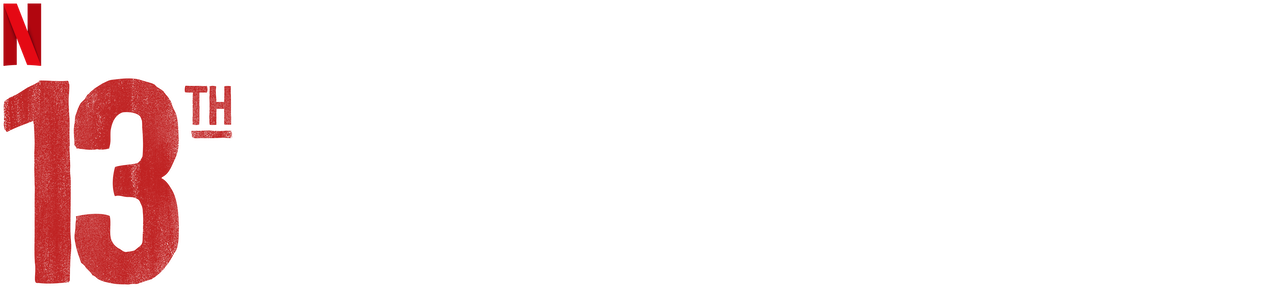 Watch 13TH | Netflix Official Site