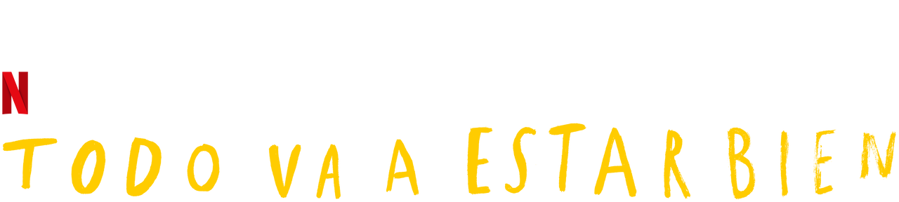 Todo va a estar bien | Sitio oficial de Netflix