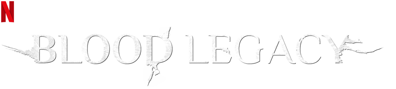 Watch Blood Legacy | Netflix Official Site