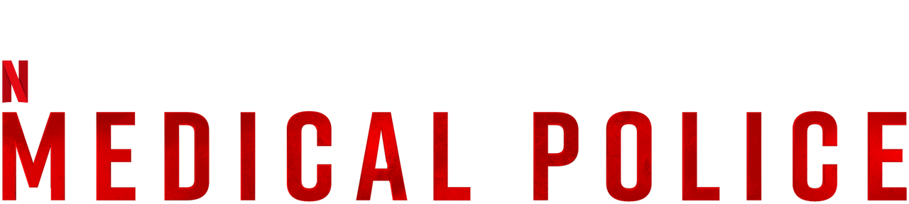 Watch Medical Police | Netflix Official Site