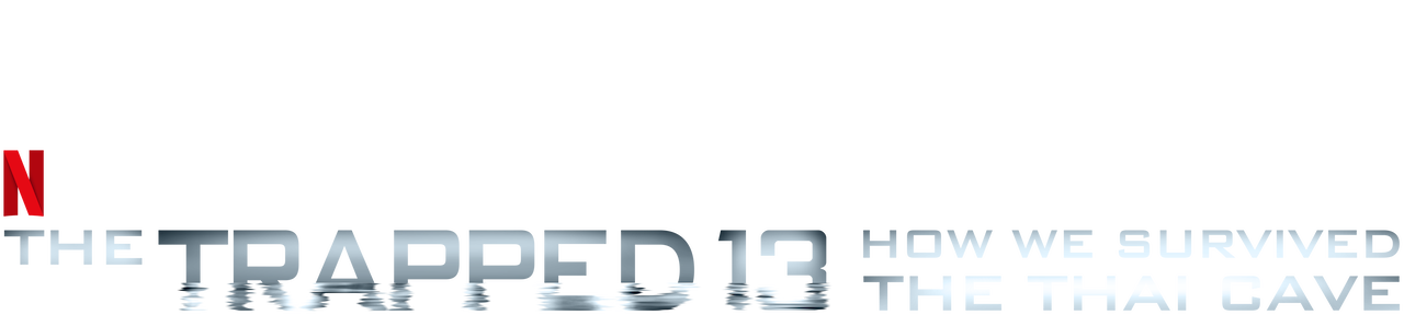 Watch The Trapped 13: How We Survived The Thai Cave | Netflix Official Site